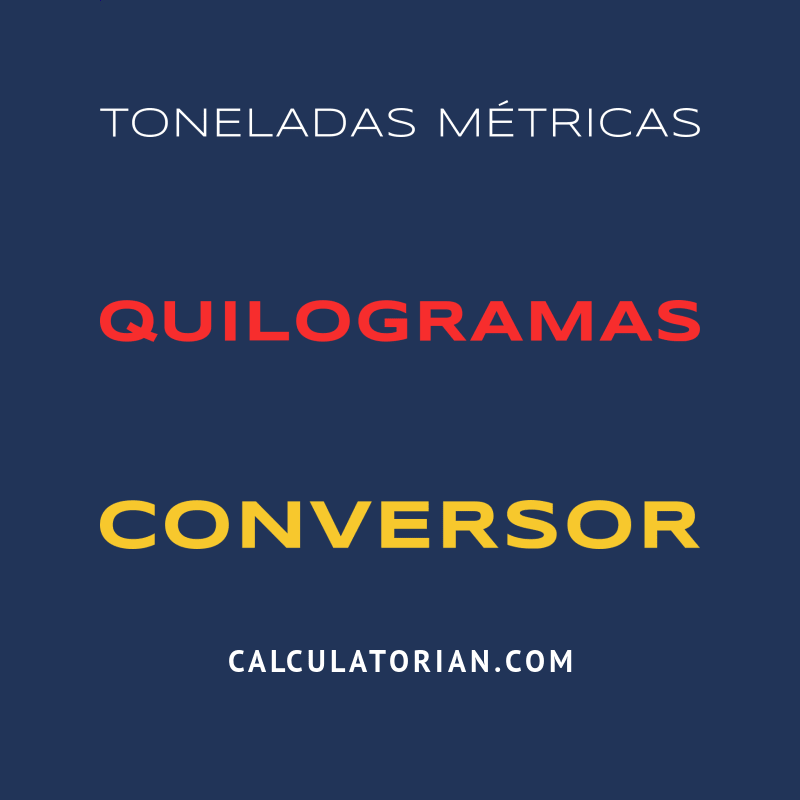 Converter De Toneladas Métricas Para Quilogramas